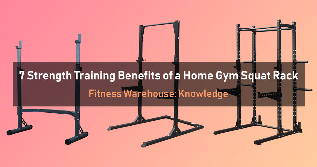 7 Strength Training Benefits of a Home Gym Squat Rack – Fitness ...
